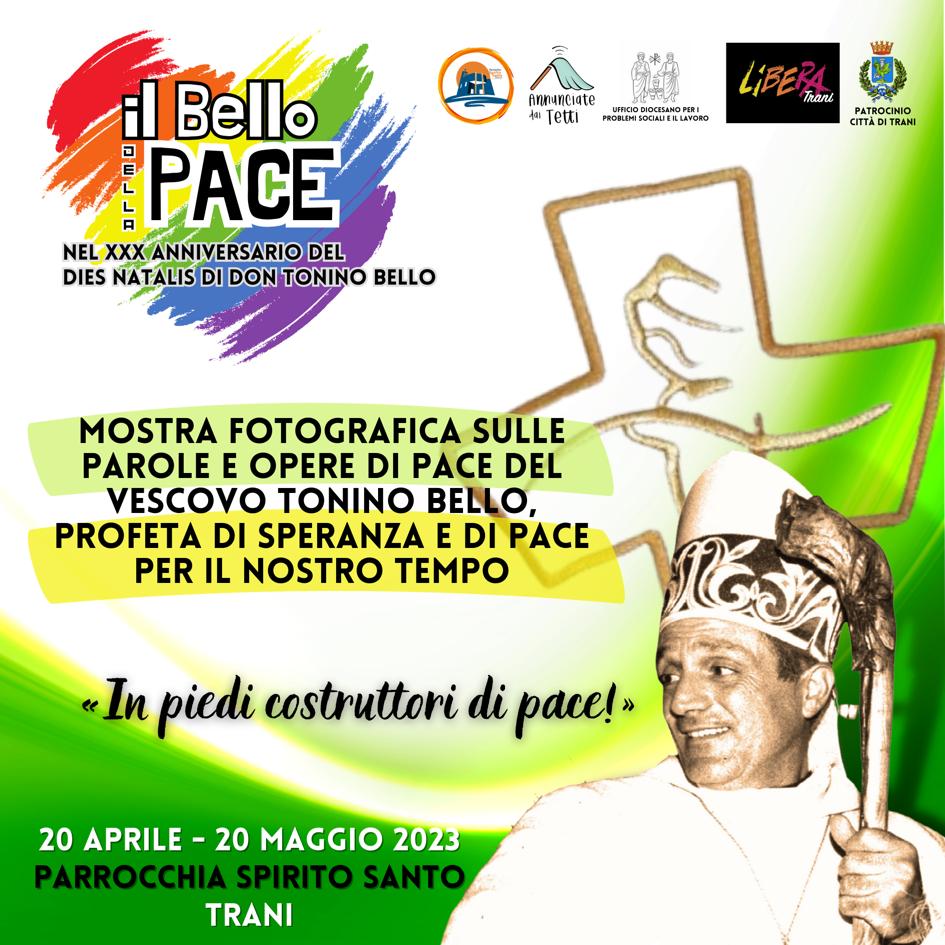 TRANI. IL BELLO DELLA PACE. MOSTRA FOTOGRAFICA SULLE PAROLE E OPERE DI ...